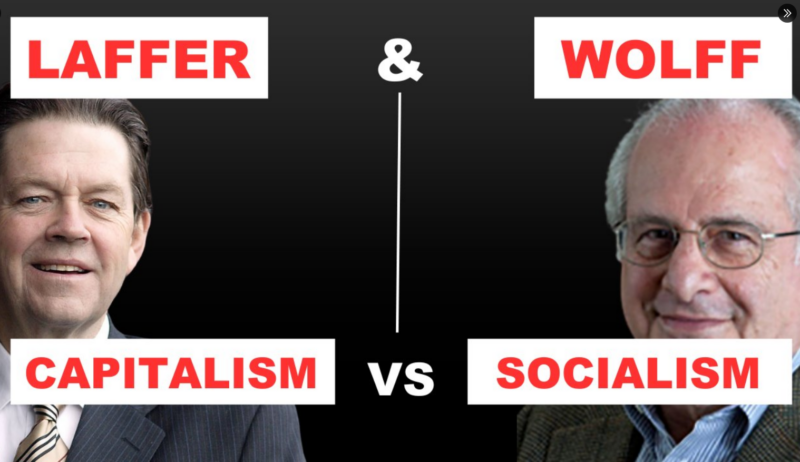 The Great Capitalism Vs. Socialism Debate: Dr. Arthur Laffer & Richard ...